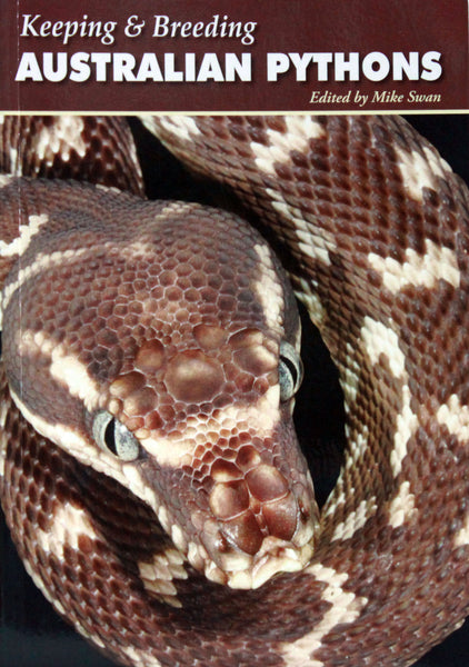 Keeping and Breeding Australian Pythons - ABK Publications